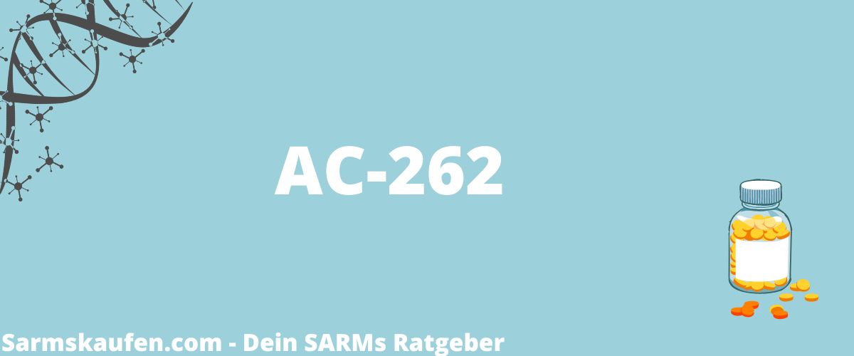 AC 262 Erfahrungen: Wirkung & Dosierung zum SARM